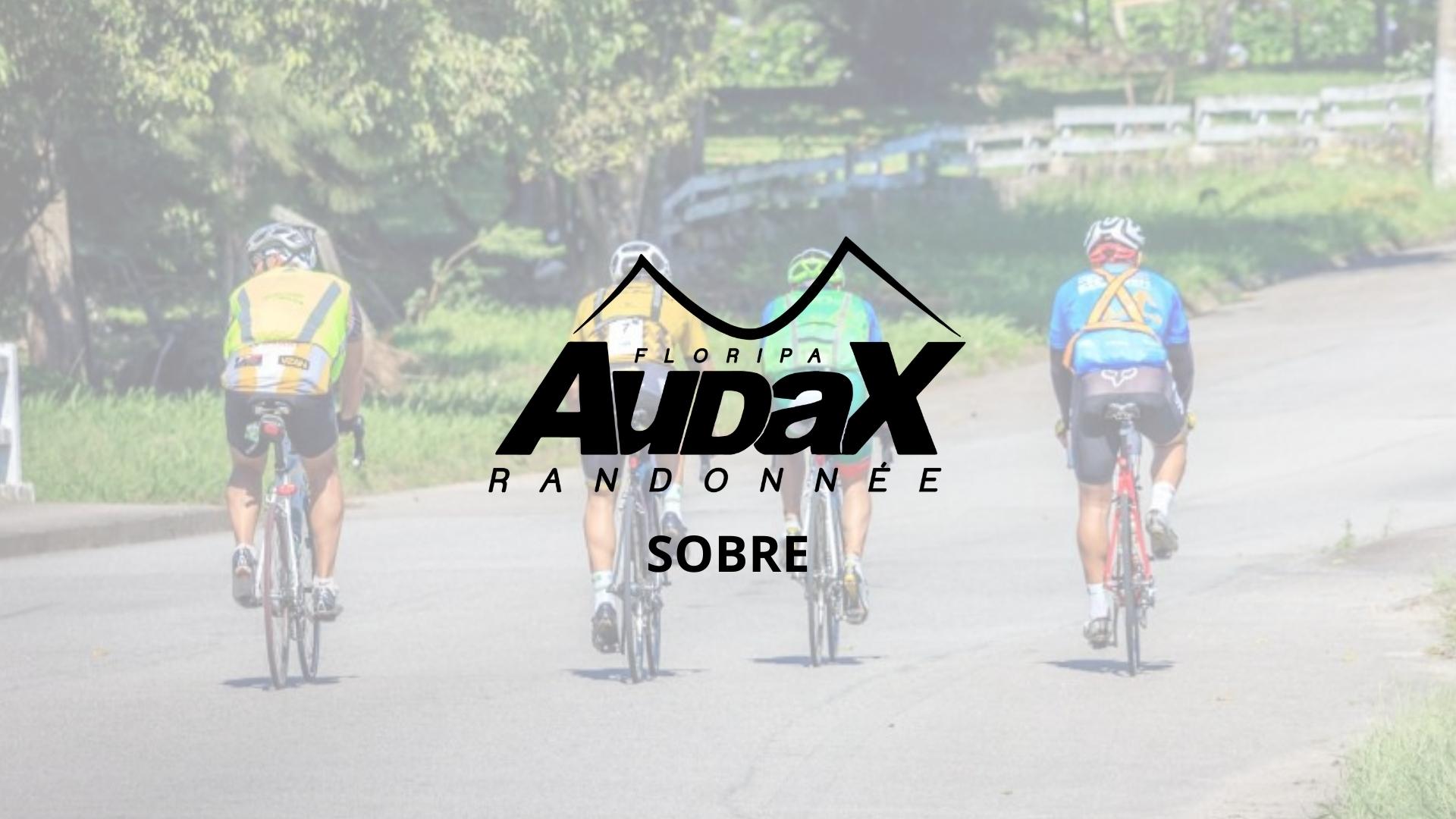 Sobre - Audax Floripa